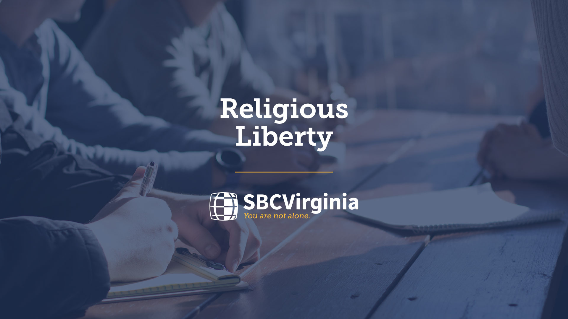 Religious Liberty (Alliance Defending Freedom) • SBC of Virginia