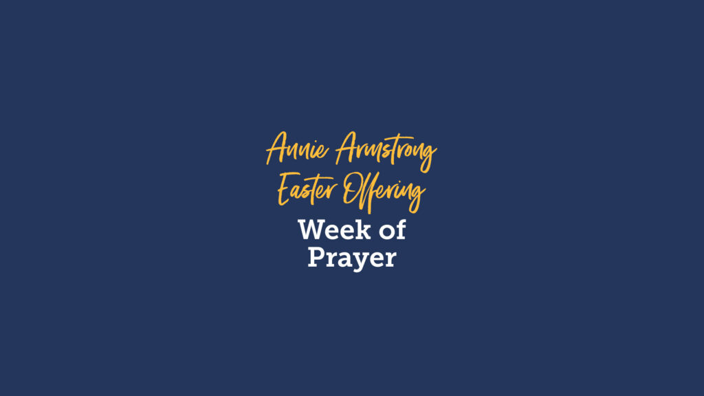 2025 Annie Armstrong Easter Offering and Week of Prayer • SBC of Virginia